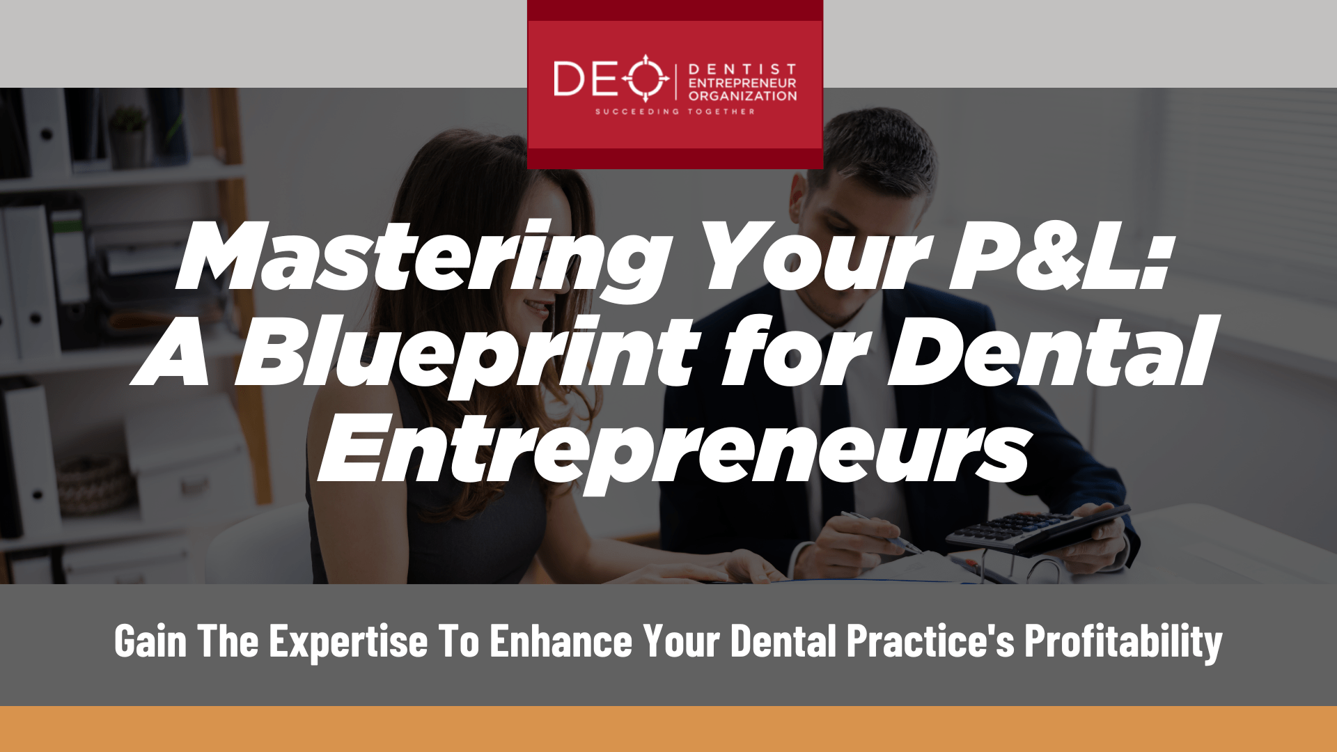 Mastering Your P&L: A Blueprint for Dental Entrepreneurs